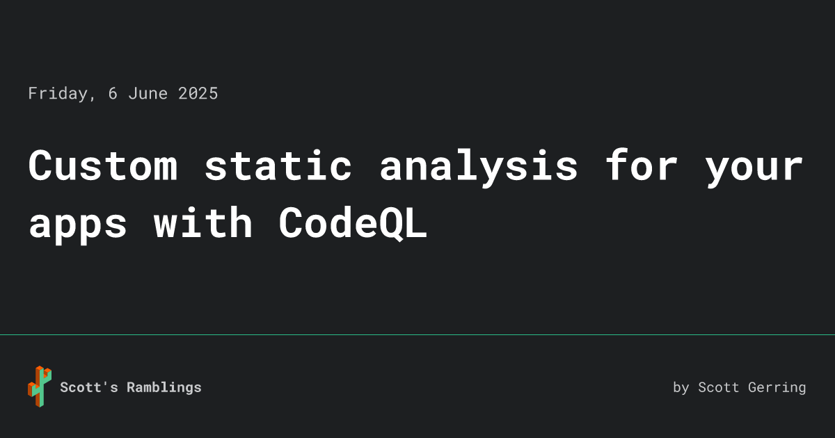 Custom static analysis for your apps with CodeQL • Scott's Ramblings